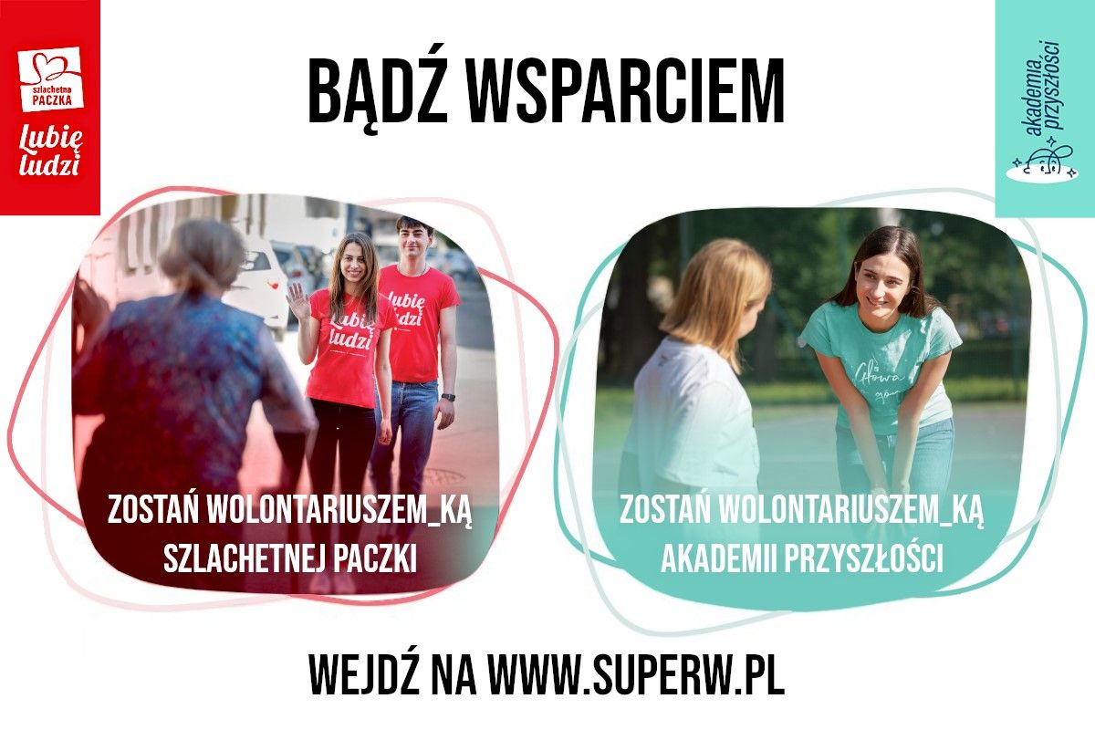 Zostań Wolontariuszem lub Liderem! Szlachetna Paczka i Akademia ... Zostań Wolontariuszem lub Liderem! Szlachetna Paczka i Akademia ...