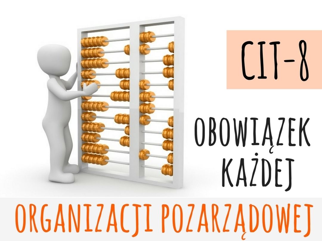CIT-8. Doradzamy, krok po kroku, jak wypełnić w 2018 - Artykuł - ngo.pl